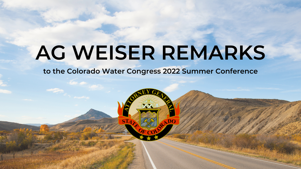 Remarks to the Colorado Water Congress 2022 Summer Conference: Don't ...
